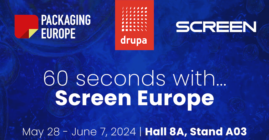 60 Seconds With Screen Europe at drupa 2024 | Podcast | Packaging Europe